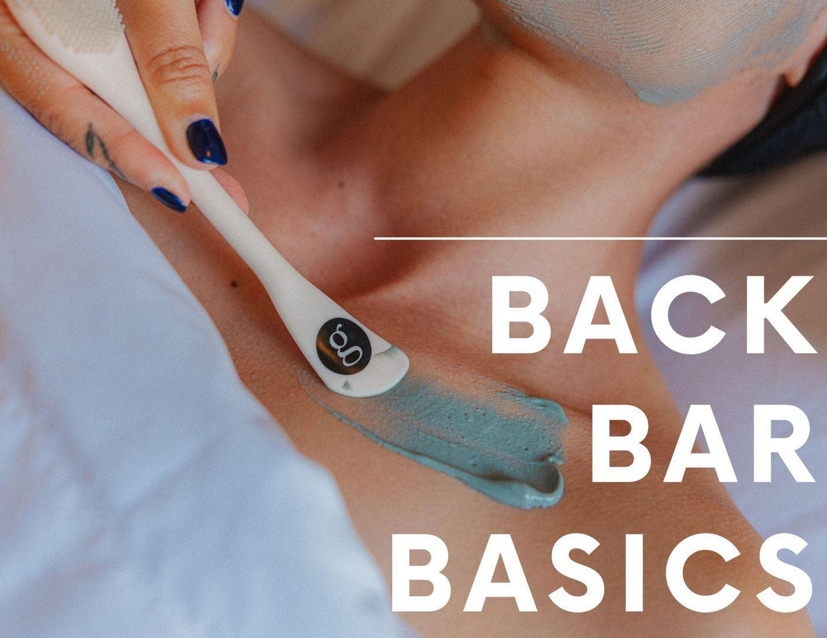 Back Bar Basics | Kasey Boone Skincare™