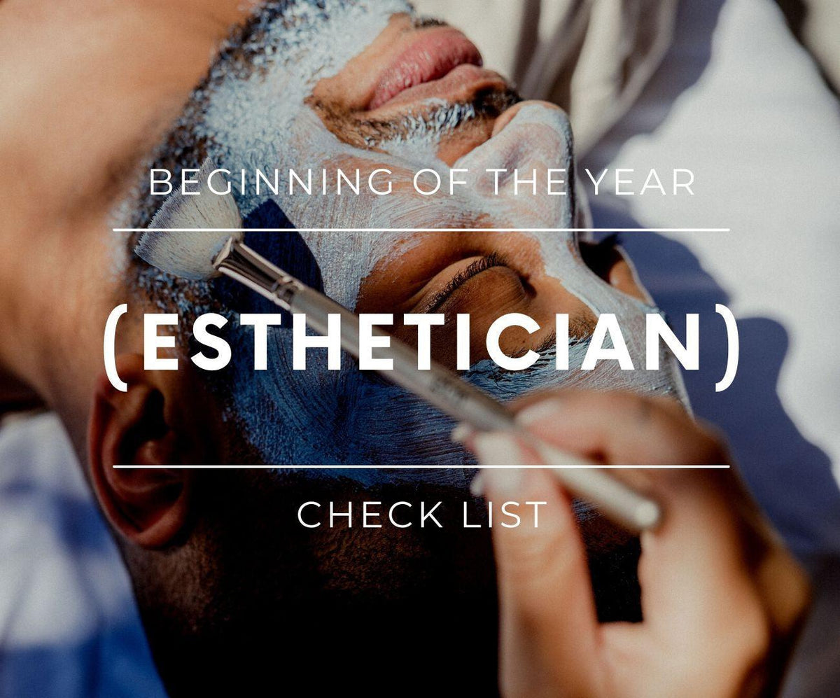 Beginning of the Year (Esthetician) Check List | Kasey Boone Skincare™